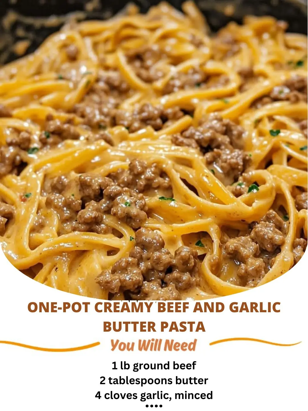 One-Pot Creamy Beef and Garlic Butter Pasta: A Quick, Flavorful ...